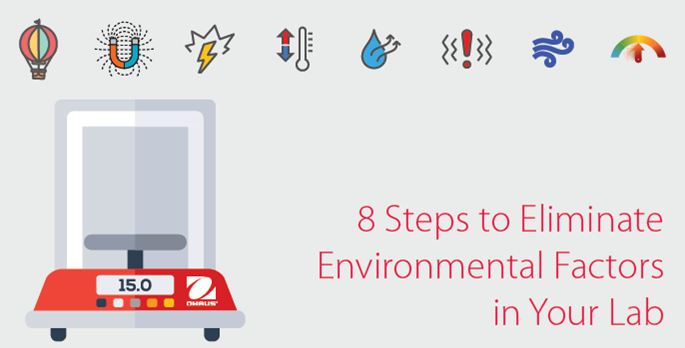 8 Steps to Eliminate Environmental Factors in Your Lab | OHAUS